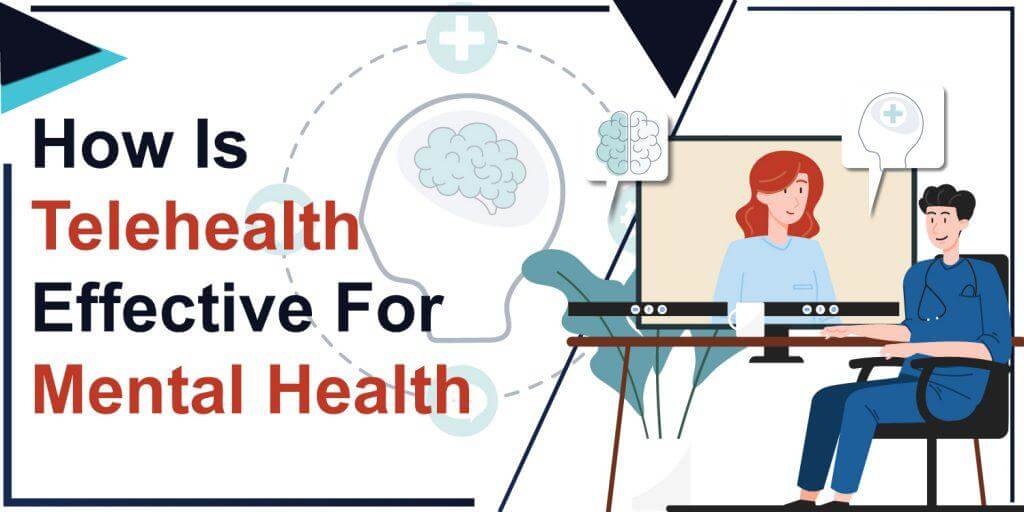 How is telehealth effective for mental health